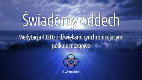 Wyrażanie Siebie Medytacja 432Hz Świadomego Oddechu Rebirthing