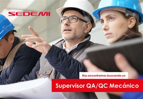 Nuevas oportunidades de empleo Supervisor QA QC Mecánico en Sedemi