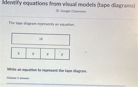Solved Identify Equations From Visual Models Tape Diagrams Google