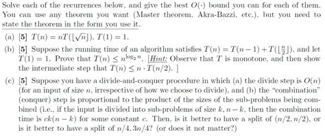 solved solve each of the recurrences below and give the