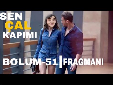 Sen Çal kapimi bolum 51 Fragmani YouTube