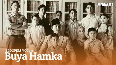 BUYA HAMKA BLOOPERS VOL 1 3 KISAH INSPIRATIF KETIKA BUYA HAMKA MASIH