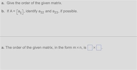 give the order of the given matrix b if a aij identify a32 and a23