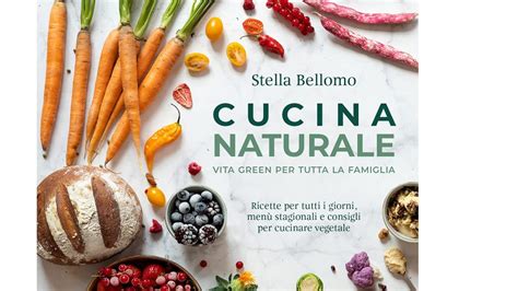 I Migliori Libri Sulla Cucina Naturale Notizie Scientifiche It