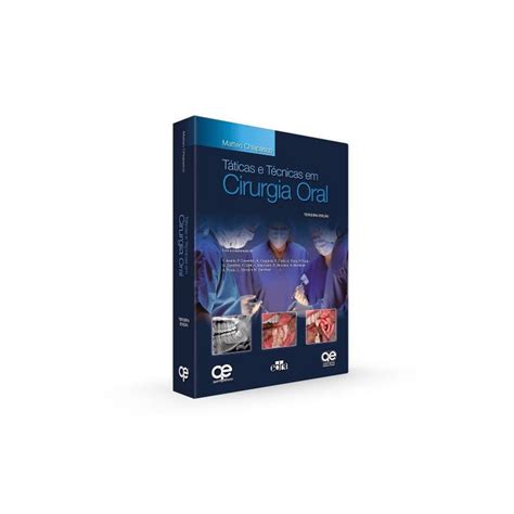 Livro T Cnicas E T Ticas Em Cirurgia Oral Chiapasco Mateo Submarino