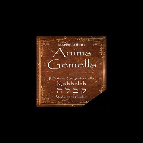 Anima Gemella Il Potere Segreto Della Kabbalah Album By Marco