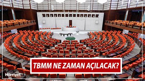 MECLİS AÇILIŞ TARİHİ 2023 Meclis ne zaman açılacak TBMM 28 Dönem