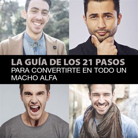 Como Ser Un Macho Alfa La Guía DEFINITIVA Los 21 Pasos