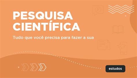 Pesquisa Científica tudo que você precisa para fazer a sua PRAVALER