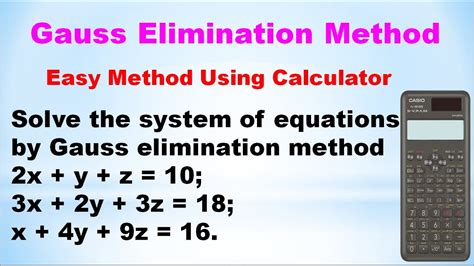 snm ma3251 unit 3 gauss elimination method easy method using calculator problem in