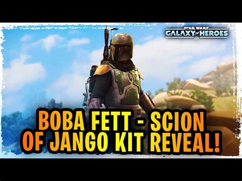 BOBA FETT SCION OF JANGO KIT REVEAL New Galactic Legend Of