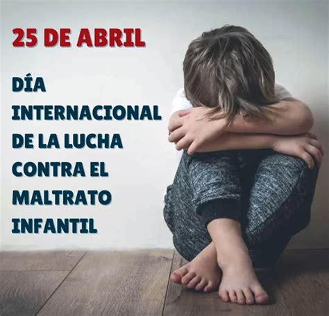 De Abril D A Internacional De Lucha Contra El Maltrato Infantil