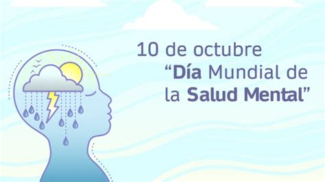 De Octubre Se Celebrar El D A Mundial De La Salud Mental