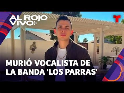 Quién fue Carlos Parra y de qué murió el cantante de Los Parras FAMA