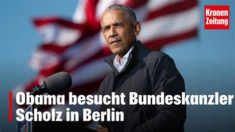 Früherer US Präsident in Berlin Obama besucht Bundeskanzler Scholz