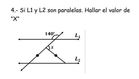 Si L1 Y L2 Son Paralelas Hallar El Valor De Xcon Procedimiento