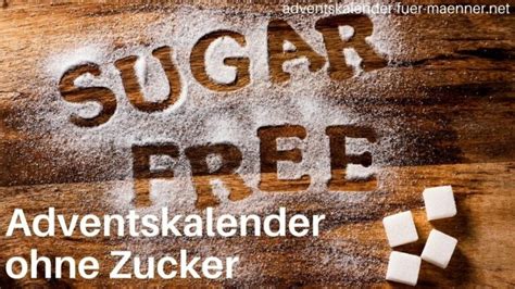 Adventskalender Ohne Zucker Im Check