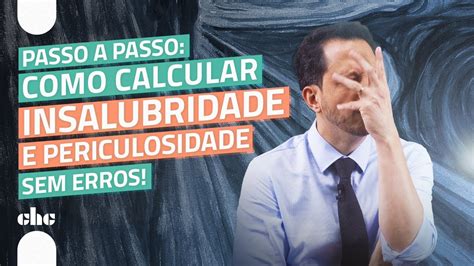 Cálculos Trabalhistas Como calcular insalubridade e periculosidade sem