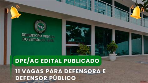 Edital DPE AC 2024 Concurso para Defensor é aberto