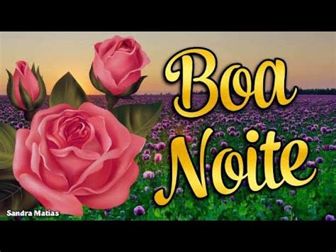 Boa Noite Você é muito especial Receba esta linda mensagem YouTube