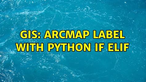 Gis Arcmap Label With Python If Elif Solutions Youtube