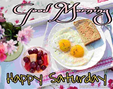 Good Morning Happy Saturday Images Hd Best Status Pics