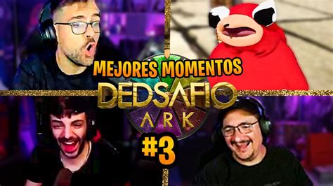 Dedsafio Ark Mejores Momentos Del D A Youtube
