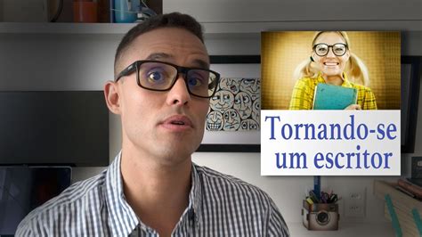 Como Se Tornar Um Escritor YouTube
