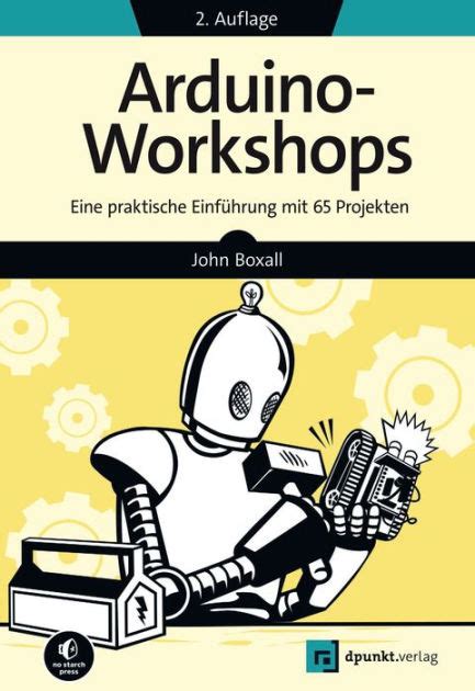 arduino workshops eine praktische einführung mit 65 projekten by john boxall ebook barnes