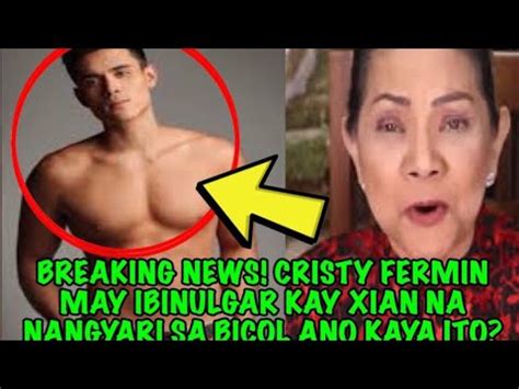 BREAKING NEWS CRISTY FERMIN MAY IBINULGAR KAY XIAN NA NANGYARI SA BICOL