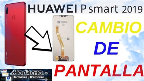 Como Cambiar La Pantalla De HUAWEI P SMART 2019 POT LX3 YouTube