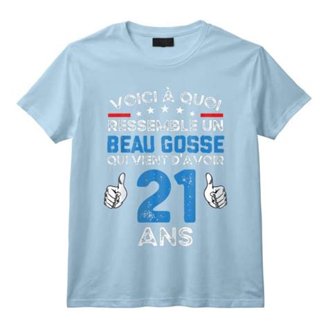Homme Voici à quoi ressemble un beau gosse anniv 21 ans humour T