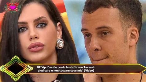 GF Vip Davide Perde Le Staffe Con Tavassi Giudicare E Non Toccare