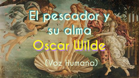 El Pescador Y Su Alma Oscar Wilde Audiolibro Completo YouTube