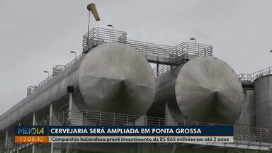 Meio Dia Paraná Ponta Grossa Heineken diz que aumentará em 75