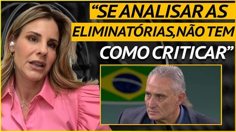 JANAÍNA XAVIER DEFENDE TITE APÓS CAMPANHA DECEPCIONANTE NA COPA YouTube