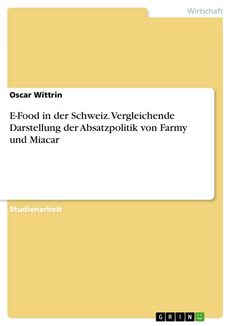 E Food In Der Schweiz Vergleichende Darstellung Der Absatzpolitik Von