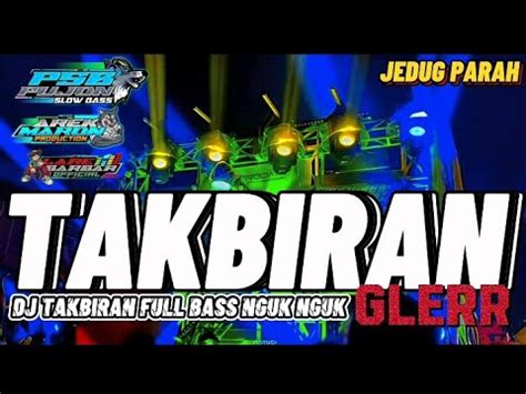 DJ TAKBIRAN BASS PALING NGUK GLERR POLL SEPESIAL IDUL FITRI 1445 H 2024