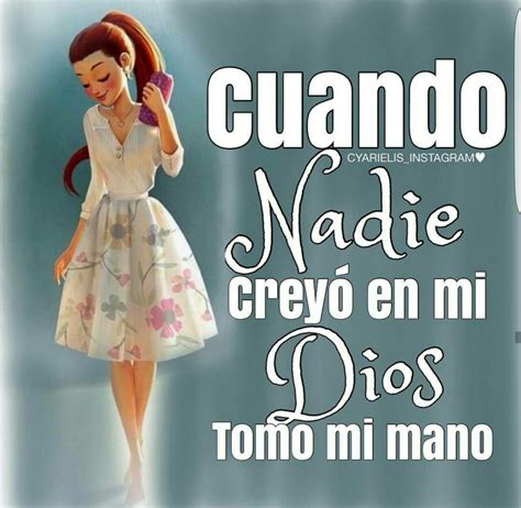 Pin De Deya Ontiveros En Dios Mujer De Dios Frases Cristianas