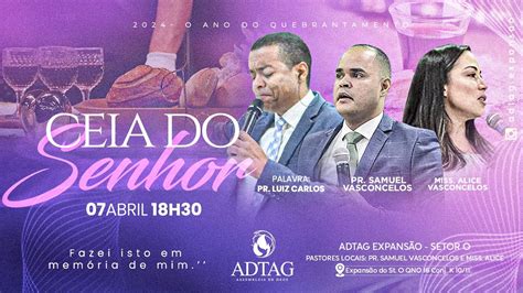 Culto de Santa Ceia ADTAG EXPANSÃO 07 04 2024 YouTube