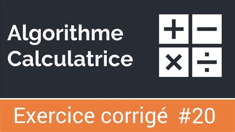 Exercice corrigé 20 Algorithme calculatrice somme multiplication