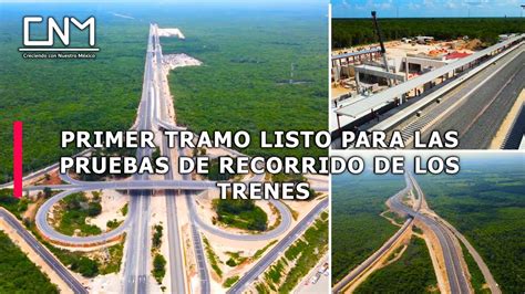 Tramo 4 Del Tren Maya Al 95 De Obra Listo Para Iniciar Pruebas