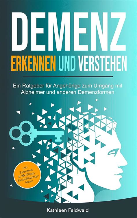 Demenz Erkennen Und Verstehen Ein Ratgeber F R Angeh Rige Zum Umgang