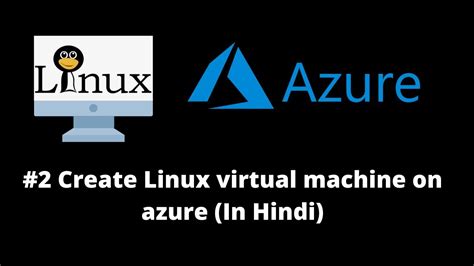 How To Create Linux Vm On Azure Cloud Access Linux Vm Using Putty Youtube