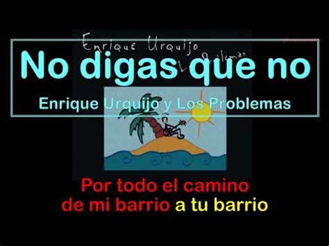 Karaoke Enrique Urquijo Y Los Problemas No Digas Que No YouTube