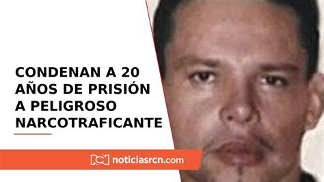Alias Chupeta fue sentenciado a 20 años de prisión en EE UU por