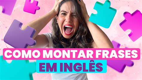Como montar frases em inglês I Dicas práticas YouTube