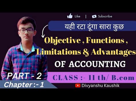 2 OBJECTIVE FUNCTIONS ADVANTAGES LIMITATIONS OF ACCOUNTING
