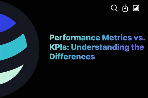 Performance Metrics Vs Kpis Understanding The Differences Exactbuyer