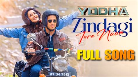 Zindagi Tere Naam Song Yodha Full Song Sidharth Malhotra Raashii